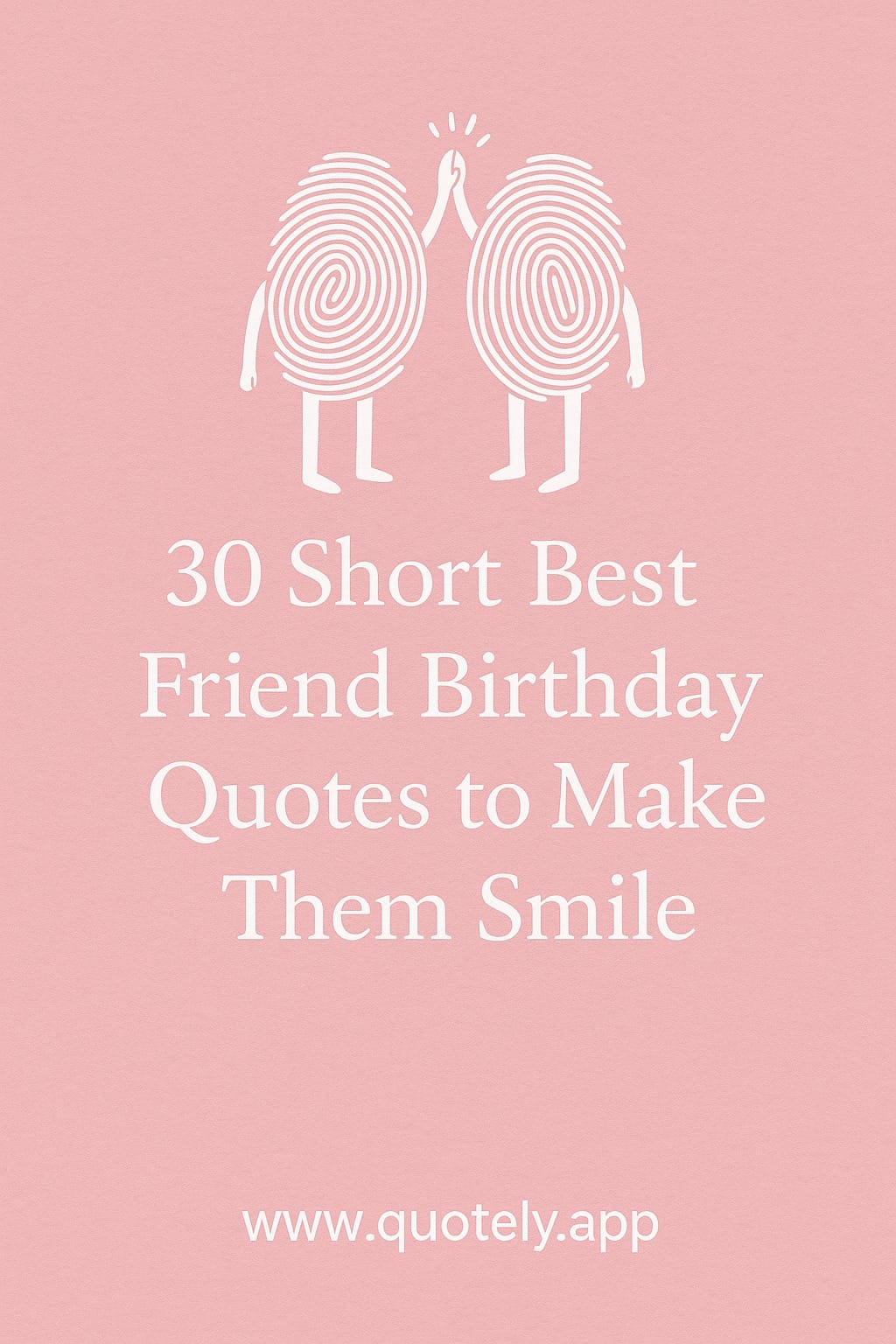 30 Best Friend Birthday Quotes That Show How Much You Care