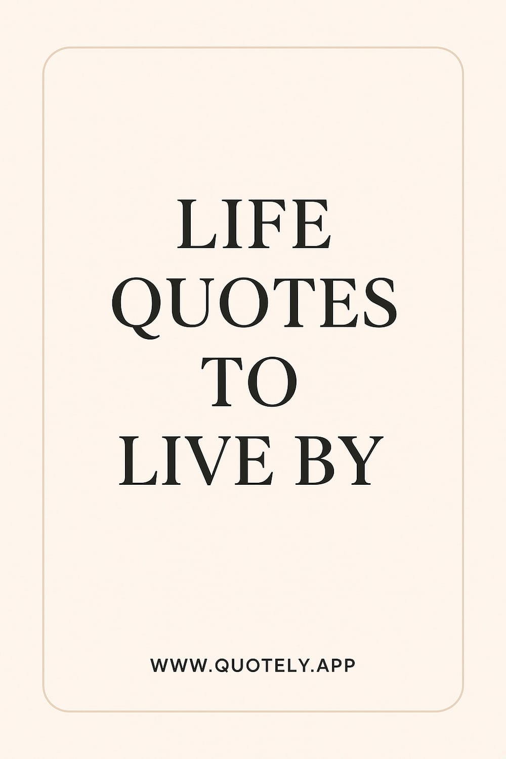 14 Life Quotes to Live By That Make You Think Differently